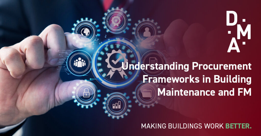 Procurement Frameworks in Facilities Management - DMA Group