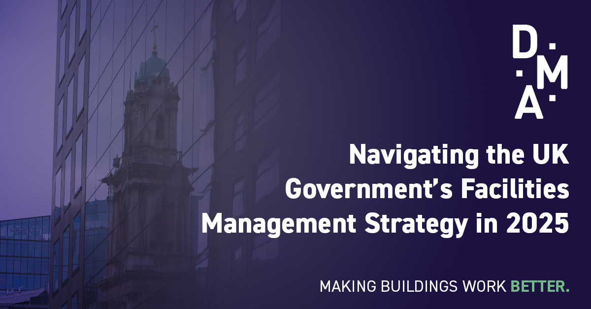 Navigating the UK Facilities Management Strategy - DMA Group